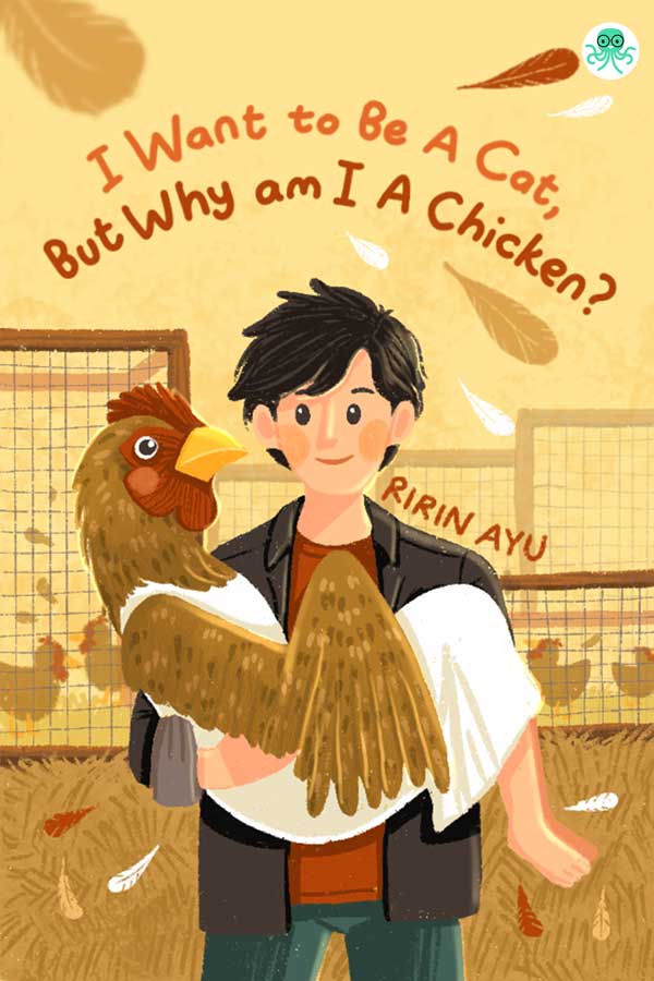 I Want to Be A Cat, But Why Am I A Chicken? by Ririn Ayu | Goodreads