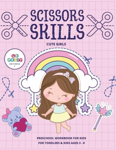 SCISSOR SKILLS FOR CUTE GIRLS: PRESCHOOL WORKBOOK FOR KIDS FOR TODDLERS ...