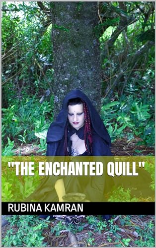 "The Enchanted Quill" by Rubina Kamran | Goodreads