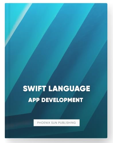 Swift Programming Language: App Development with Swift by Ps Publishing ...