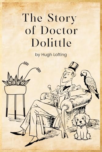 The Story of Doctor Dolittle: With original illustrations by Hugh ...