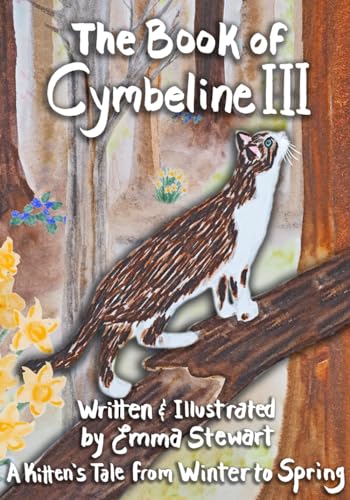 The Book of Cymbeline III: A Kitten's Tale from Winter to Spring by ...
