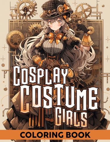 Cosplay Costume Girls Coloring Book: Creative Cosplay Adventures ...