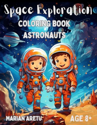 Space Exploration Coloring Book Astronauts: Awesome Space Exploration ...