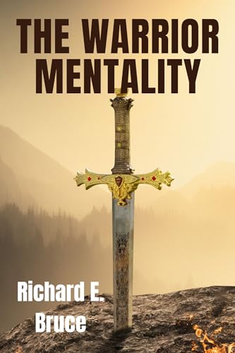 THE WARRIOR MENTALITY: MENTAL POWER: CULTIVATING A STRONG AND DISCIPLINED MIND, EMBRACING ...