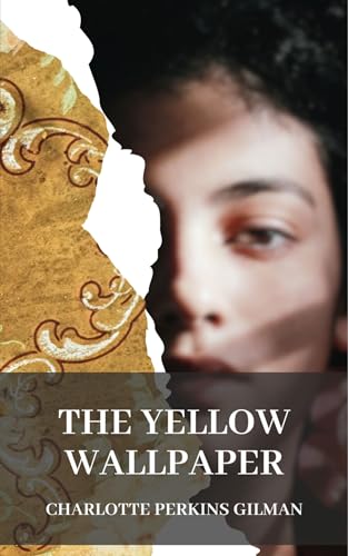 The Yellow Wallpaper: Dark psychological horror short story book by ...