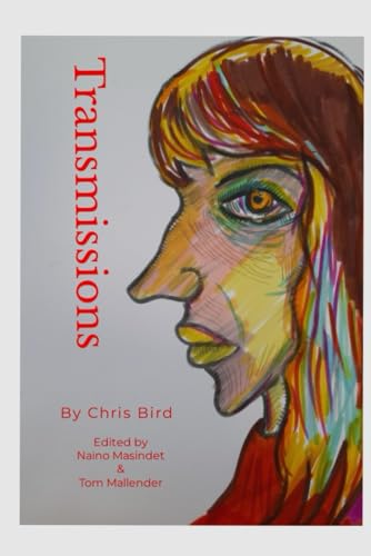 Transmissions by Chris Bird | Goodreads