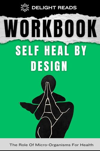 Workbook for Self Heal By Design: An Intriguing Guide to Barbara O'Neil ...