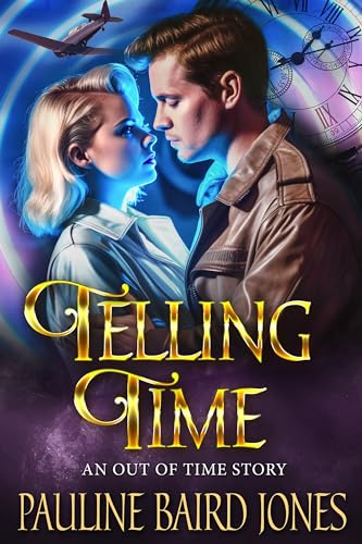 Telling Time (Out of Time #3) by Pauline Baird Jones | Goodreads