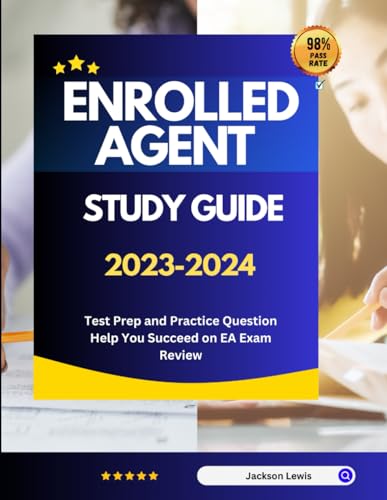 Enrolled Agent Study Guide 2023-2024: Test Prep and Practice Question ...