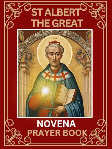 ST ALBERT THE GREAT NOVENA PRAYER BOOK: Life and 9 Days Prayer to the ...