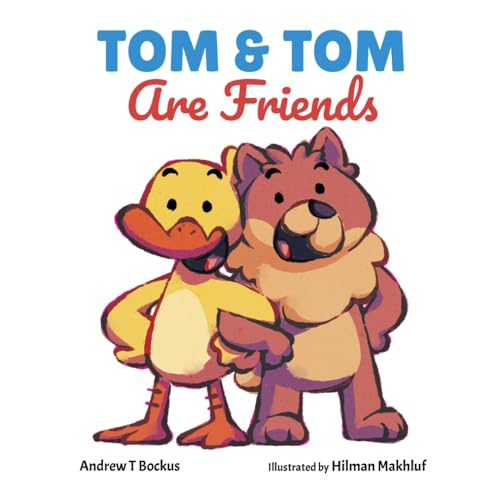 Tom and Tom are Friends by Andrew T Bockus | Goodreads