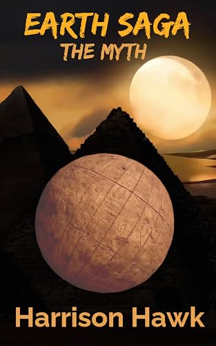 Earth Saga: The Myth by Harrison Hawk | Goodreads
