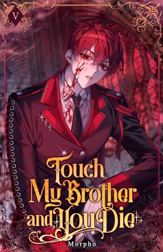 Touch My Brother and You Die: Volume V (Light Novel) by Morpho | Goodreads