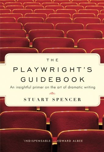 The Playwright's Guidebook: An Insightful Primer on the Art of Dramatic ...