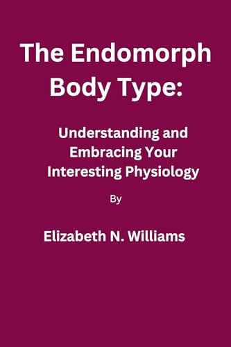 The Endomorph Body Type: Understanding and Embracing Your Interesting ...