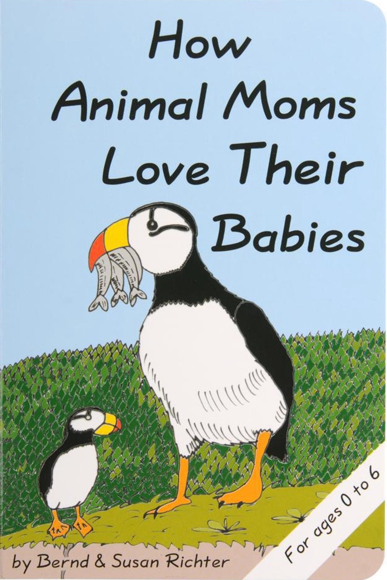 How Animal Moms Love Their Babies by Bernd Richter | Goodreads