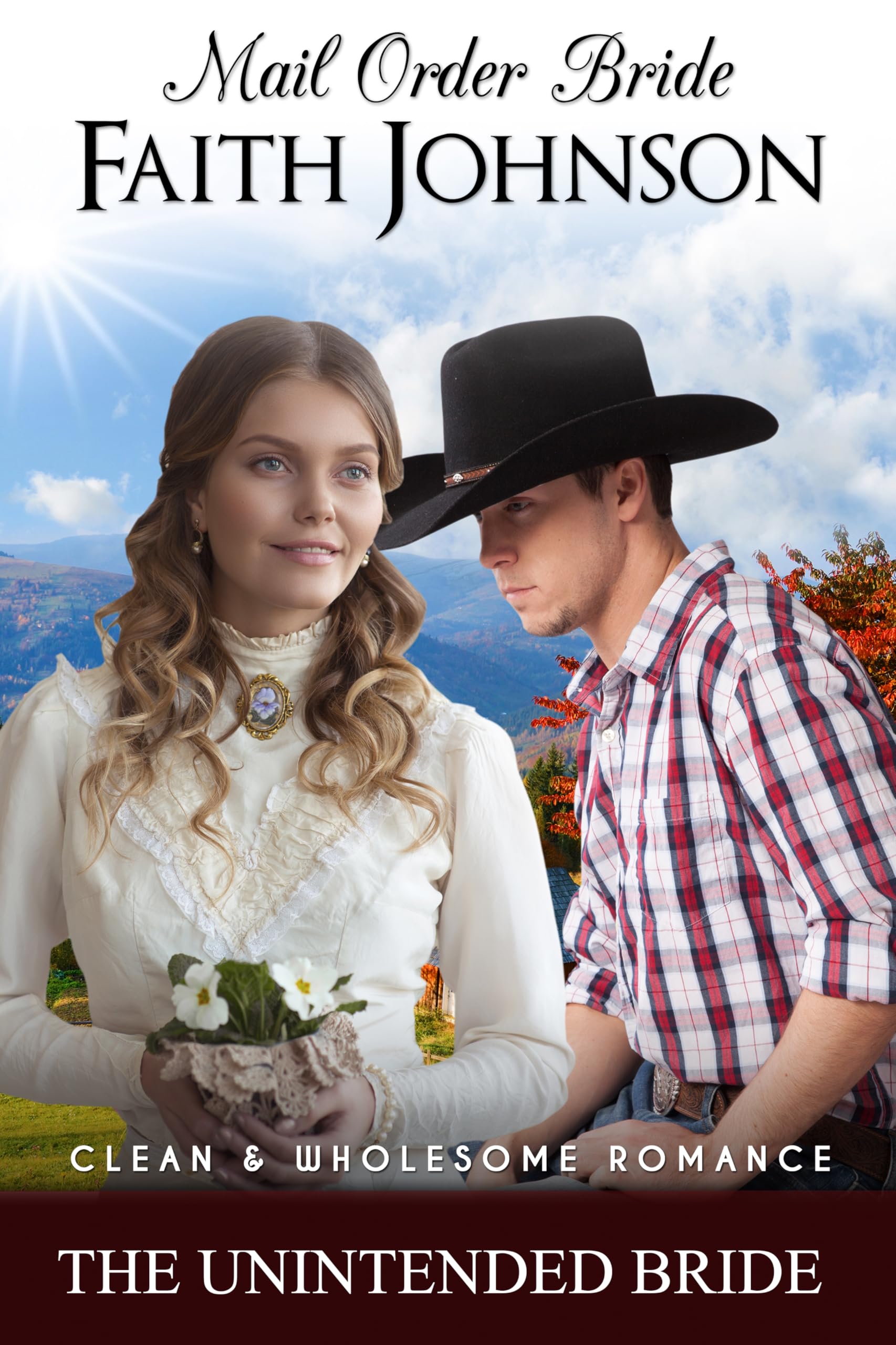 The Unintended Bride: Clean and Wholesome Western Historical Romance by Faith Johnson | Goodreads