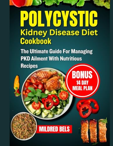 POLYCYSTIC KIDNEY DISEASE DIET COOKBOOK: The Ultimate Guide For ...