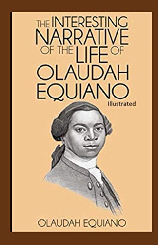 The Interesting Narrative of the Life of Olaudah Equiano illustrated by ...