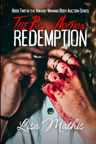 The Body Auction - REDEMPTION by Lisa Mathis | Goodreads