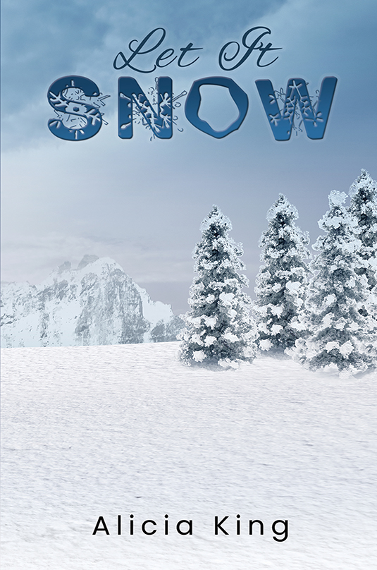 Let It Snow by Alicia King | Goodreads