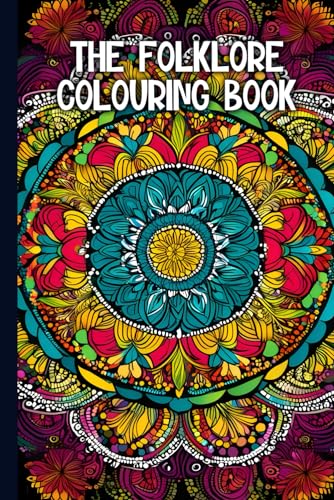 The Folklore Colouring Book : Mystic Mandalas A Coloring Journey ...