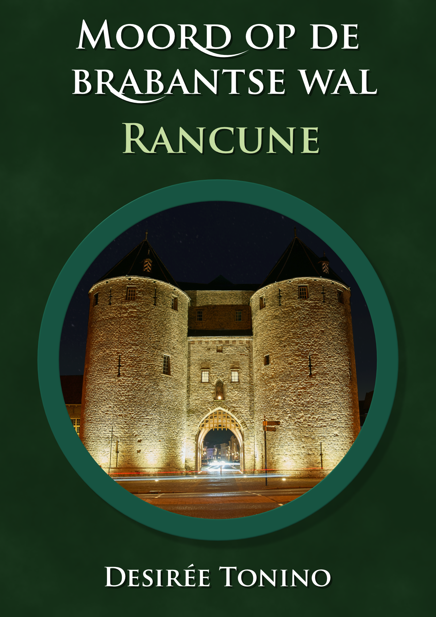 Rancune {Moord op de Brabantse Wal #1) by Desiree Tonino | Goodreads