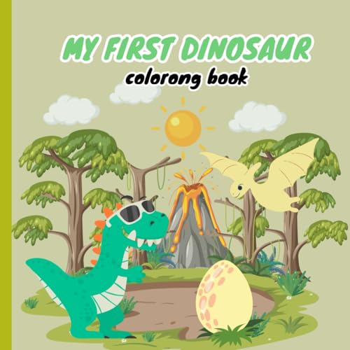 My First Dinosaur: Coloring Book, Easy and Fun, for girls and boys , by ...
