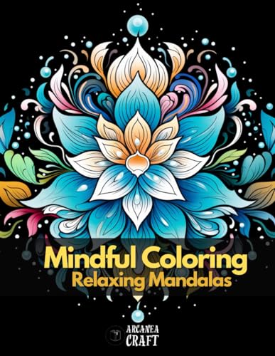 Mindful Coloring: Relaxing Mandalas: Mindful Patterns for Stress Relief ...