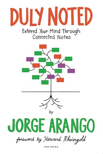Duly Noted: Extend Your Mind through Connected Notes by Jorge Arango ...