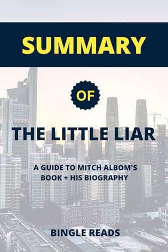 Summary of The Little Liar: A Guide To Mitch Albom's Book + His ...