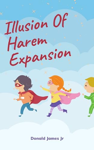 Illusion Of Harem Expansion by Donald James Jr | Goodreads