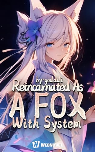 Reincarnated As a Fox With System: Book 2 by godadi _ | Goodreads