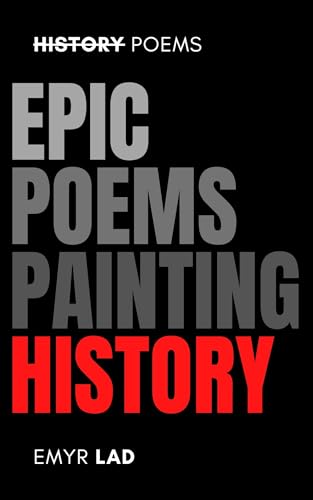 Epic Poems Painting History by Emyr Lad | Goodreads