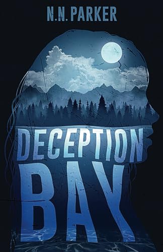 Deception Bay by N.N. Parker | Goodreads