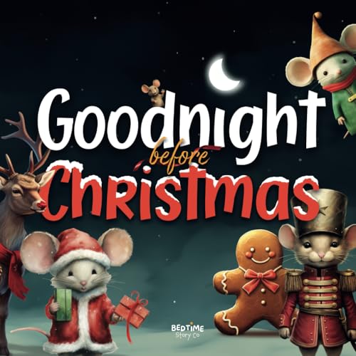 Goodnight Before Christmas: A Magical Holiday Tale with Santa, Rudolph ...