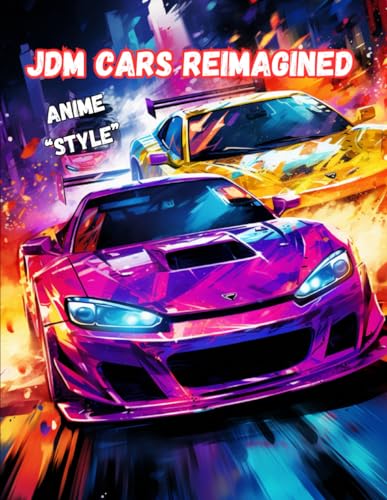 JDM Cars Reimagined Anime Style: 25 of the most iconic Japanese ...