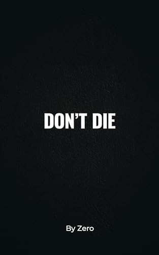 DON'T DIE: Dialogues by Bryan Zero Johnson | Goodreads