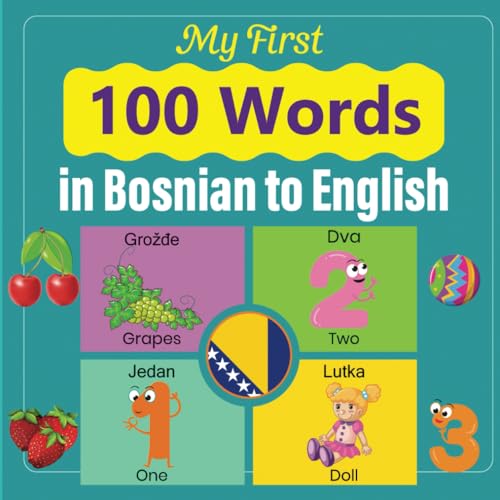 My First 100 Words in Bosnian to English: Bosnian and English Early ...