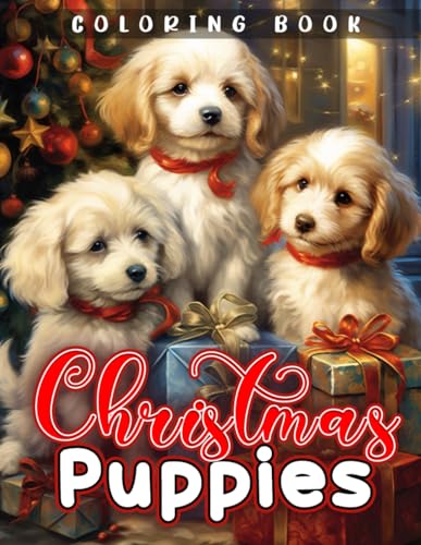 Christmas Puppies Coloring Book: A Fun and Easy Coloring Adventure with ...