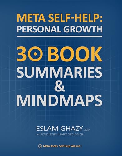 Meta Personal Growth: 30 Book Summaries and Mind Maps by Eslam Ghazy ...