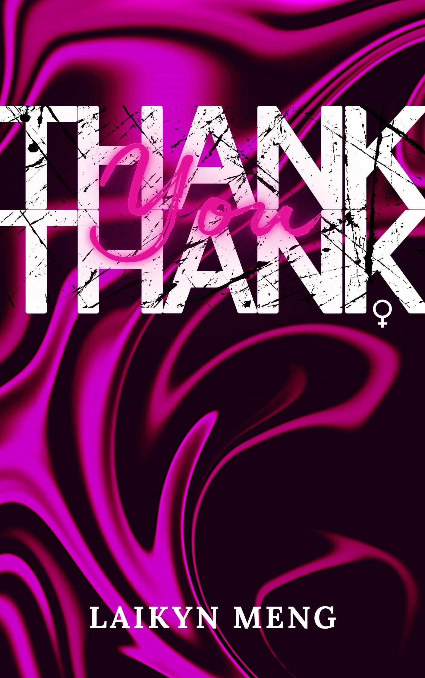 Thank you (Femme Fatale #7) by Laikyn Meng | Goodreads
