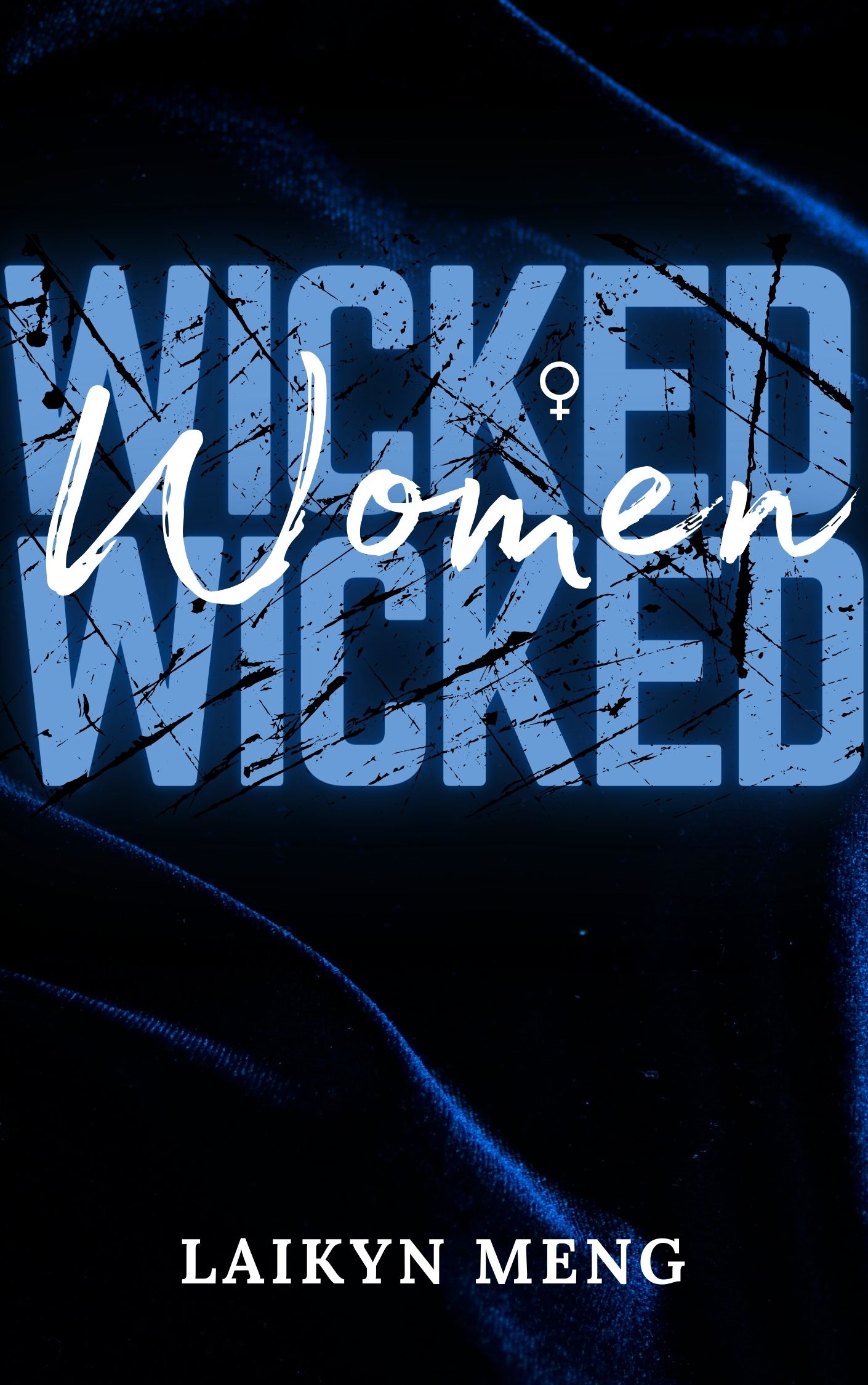 Wicked Women (Femme Fatale Book 11) by Laikyn Meng | Goodreads