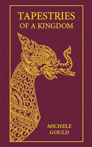 Tapestries of a Kingdom by Michele Gould | Goodreads