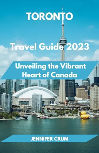 Toronto travel guide 2023: Unveiling the Vibrant Heart of Canada by ...