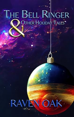 The Bell Ringer & Other Holiday Tales by Raven Oak | Goodreads