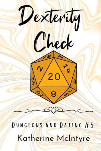Dexterity Check (Dungeons and Dating) by Katherine McIntyre | Goodreads