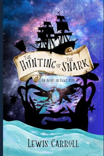 The Hunting of the Snark an Agony, in Eight Fits: : by Lewis Carroll ...