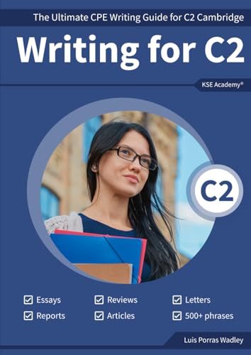 Writing C2: The Ultimate CPE Writing Guide for C2 Cambridge by Luis ...